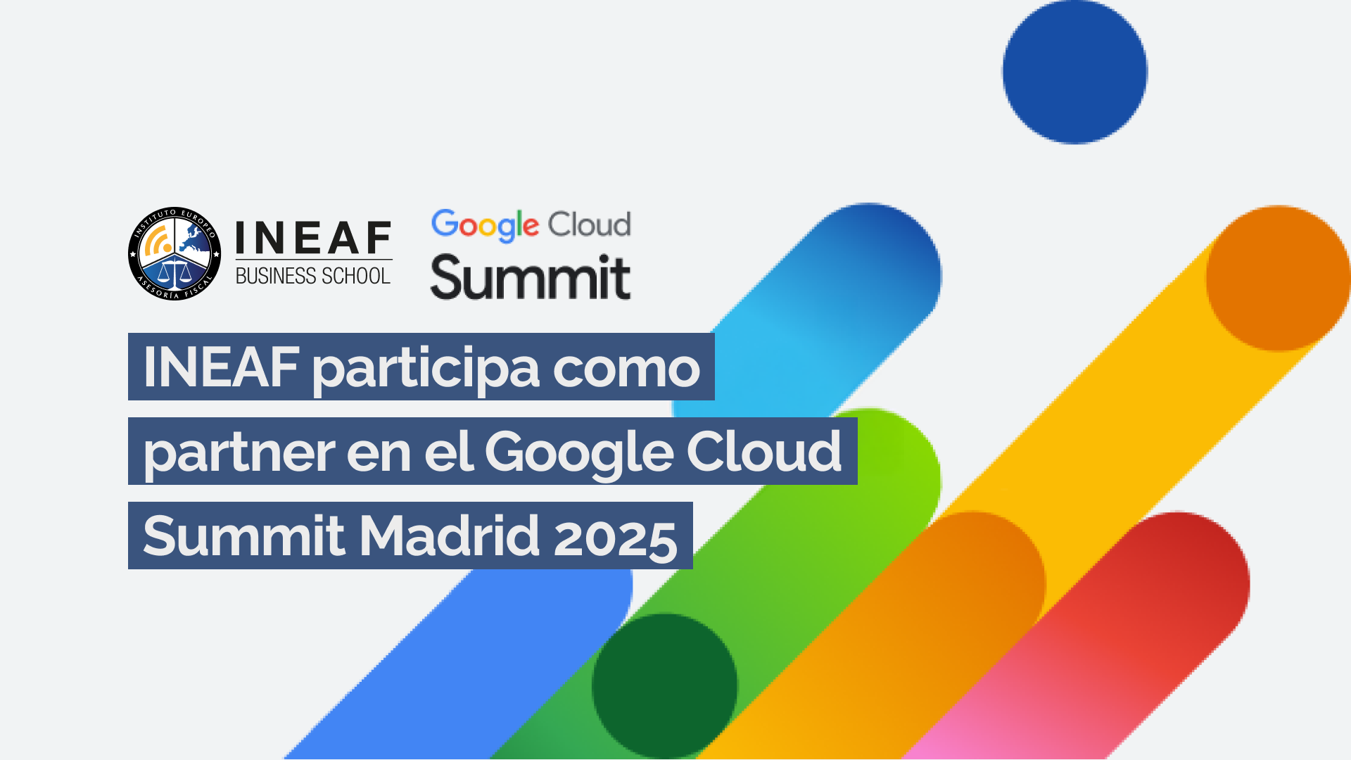 INEAF participa en el Google Cloud Summit Madrid 2025
